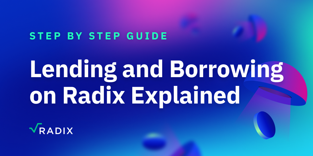 Understanding Lending and Borrowing on Radix | The Radix Blog | Radix DLT